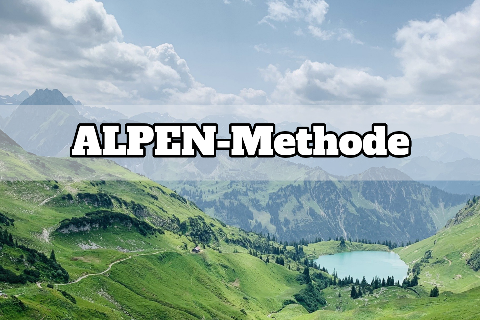 Die ALPEN-Methode: Zeitmanagement leicht gemacht